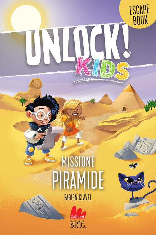 Unlock! Kids. Missione Piramide Fabien Clavel Gallucci Bros 2025 – Piazza del Libro